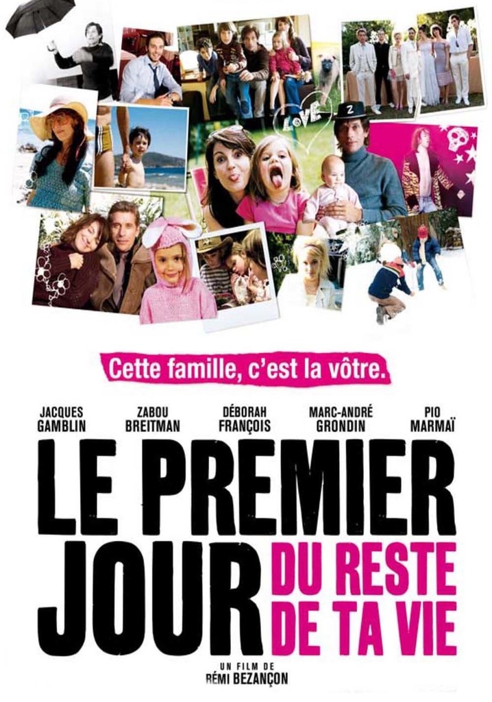 Le Premier Jour du reste de ta vie en streaming Le Premier Jour du reste de ta vie en streaming